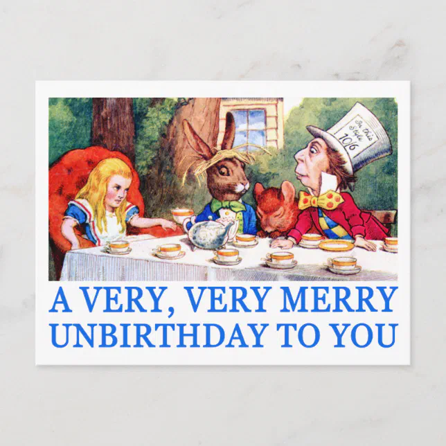 A VERY, VERY MERRY UNBIRTHDAY TO YOU! POSTCARD | Zazzle