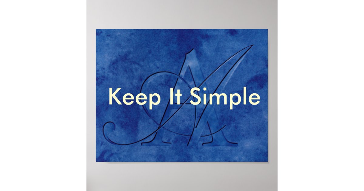AA Keep It Simple Poster | Zazzle