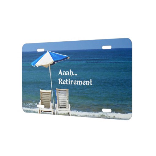 Aaah...Retirement, Relaxing at the Beach, fun License Plate | Zazzle