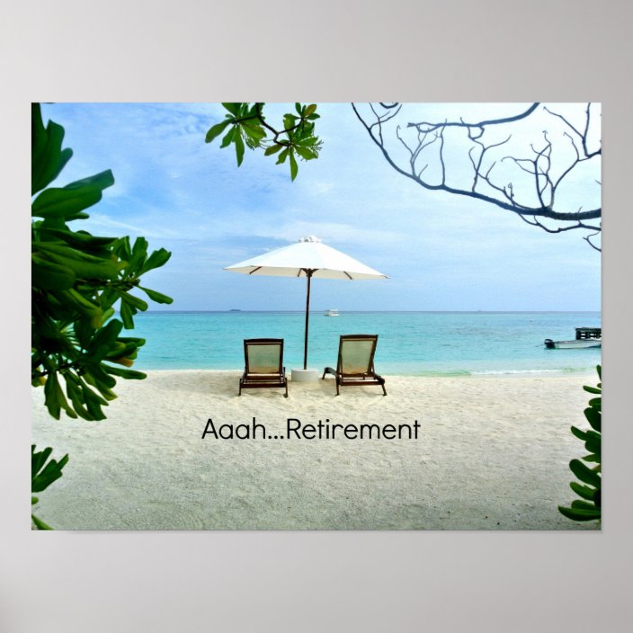 Aaah retirement...relaxing at the beach poster | Zazzle.com