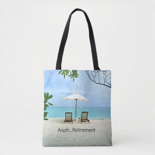 Aaah retirement, relaxing at the beach tote bag | Zazzle