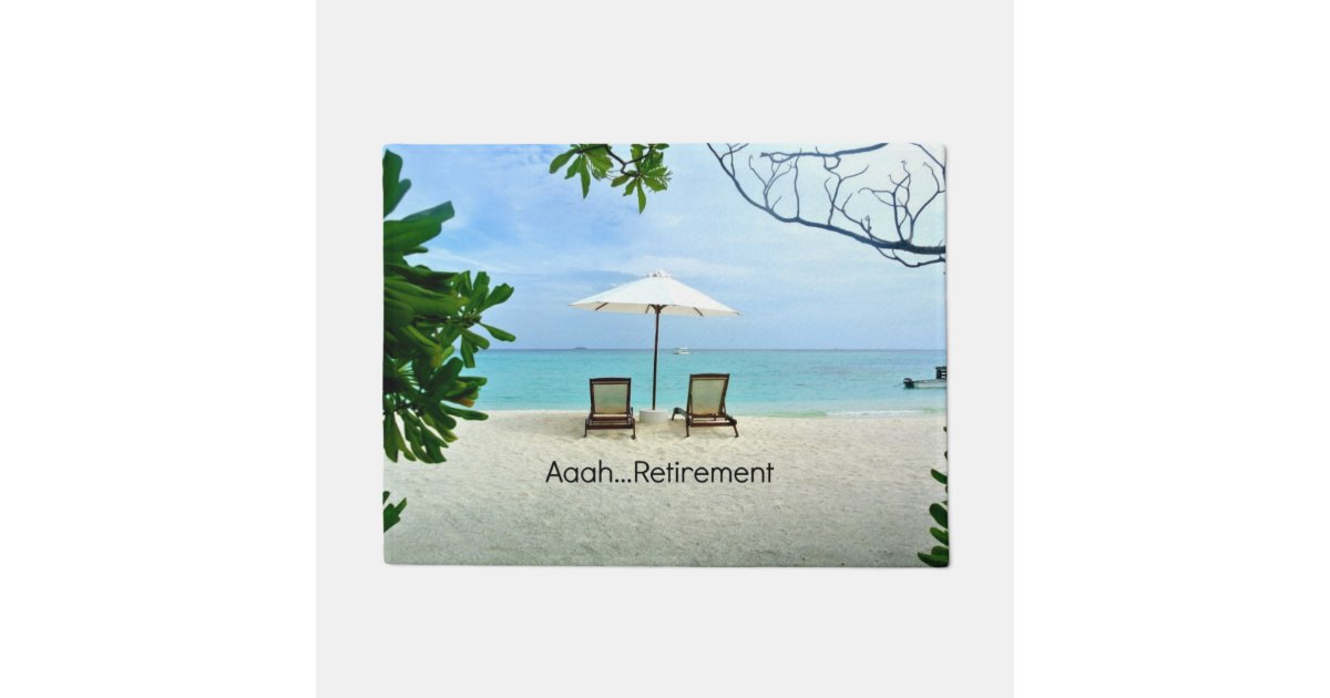Aaah...retirement, relaxing beach scene, doormat | Zazzle