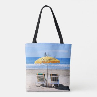 Aah...Retirement, a day at the beach Tote Bag | Zazzle