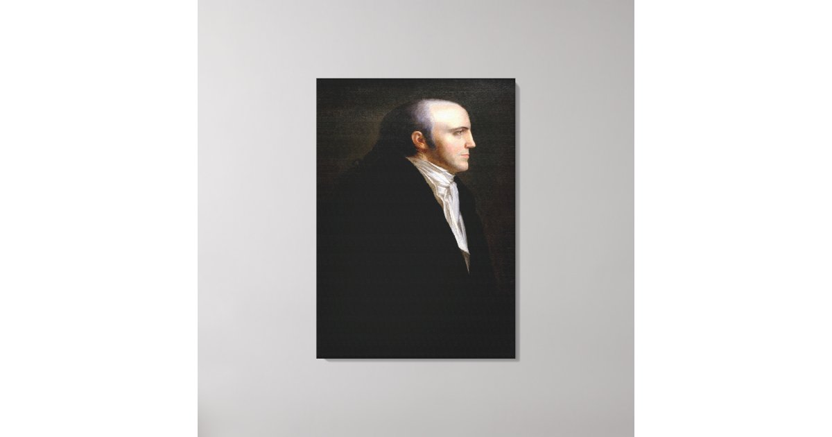 AARON BURR Portrait by John Vanderlyn Canvas Print | Zazzle