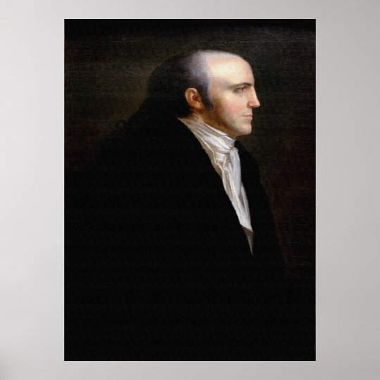 AARON BURR Portrait by John Vanderlyn Poster | Zazzle.com