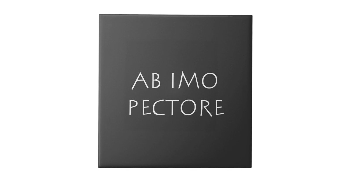 Ab imo pectore ceramic tile | Zazzle