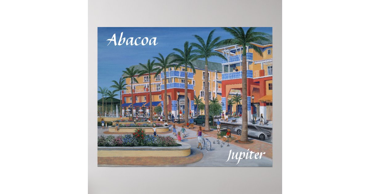 Abacoa Jupiter Town Center Poster | Zazzle