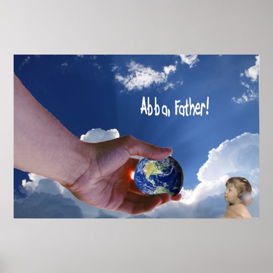 Abba, Father - Poster Wall Art | Zazzle.com