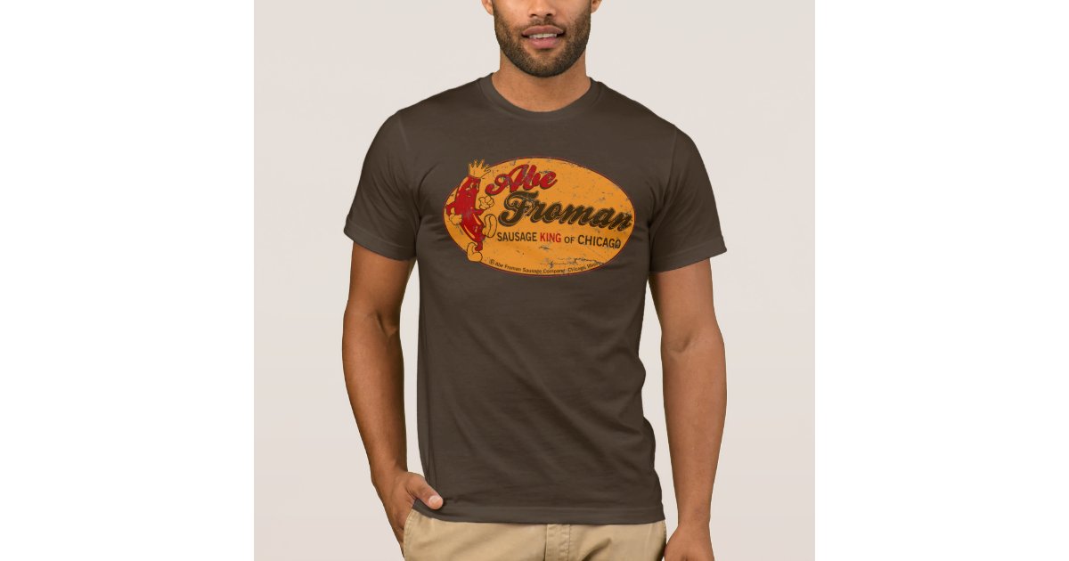 Abe Froman Sausage King Of Chicago Tee | Zazzle