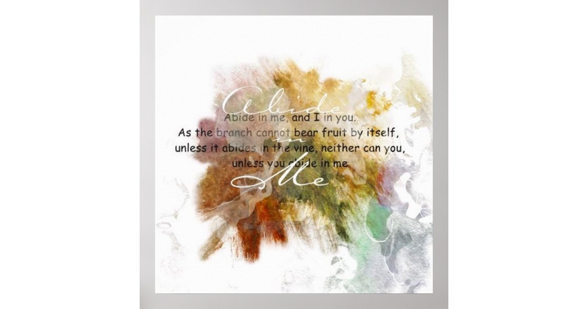 Abide in Me Poster | Zazzle
