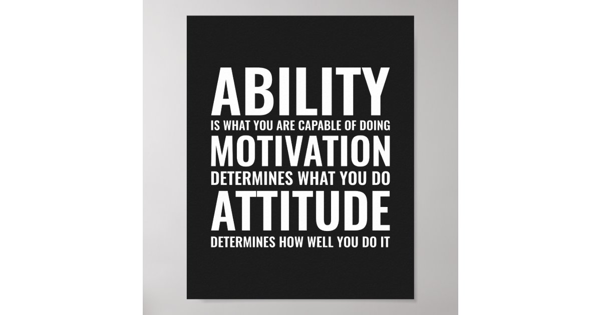 Ability Motivation & Attitude | Motivational Quote Poster | Zazzle