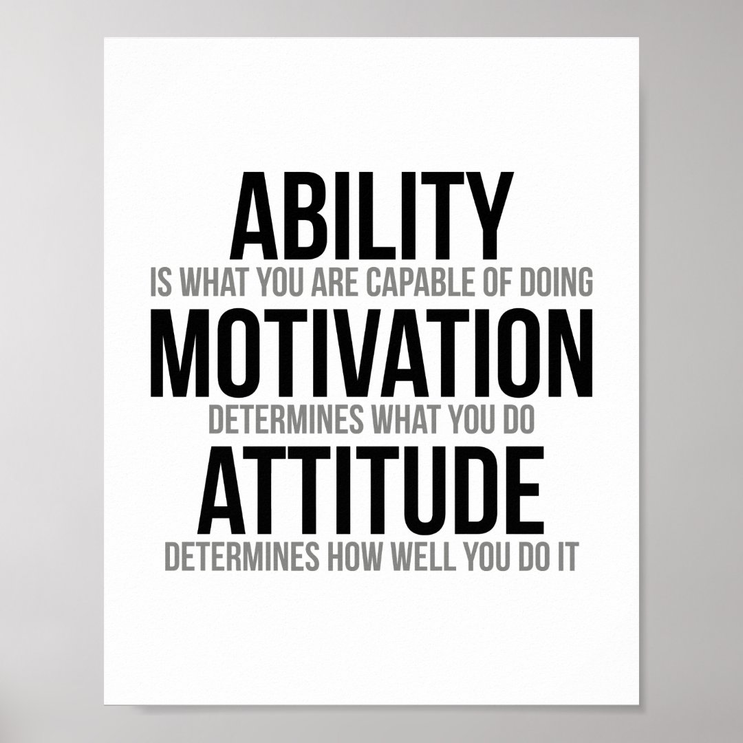 Ability Motivation Attitude Poster | Zazzle