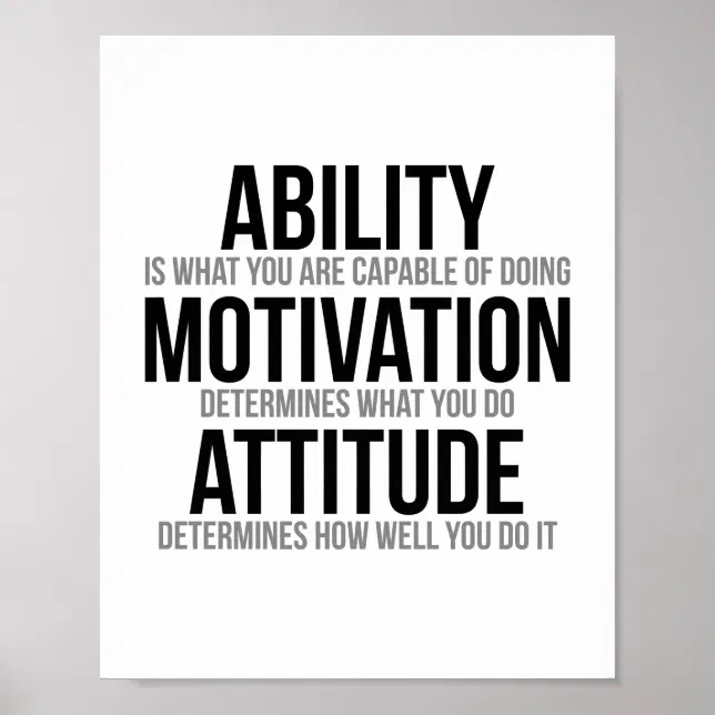 Ability Motivation Attitude Poster | Zazzle