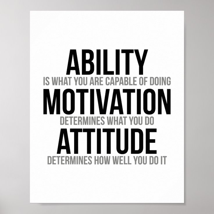 Ability Motivation Attitude Poster | Zazzle