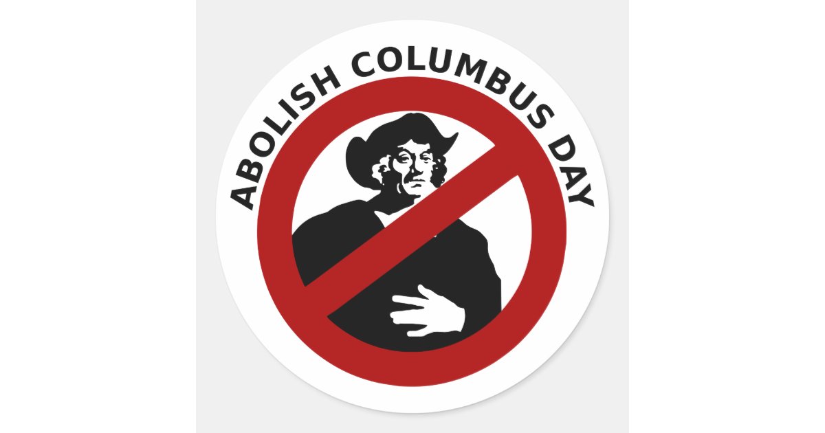 Abolish Columbus Day Sticker | Zazzle