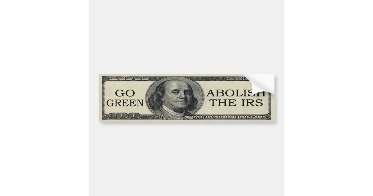 Abolish the IRS bumper sticker | Zazzle
