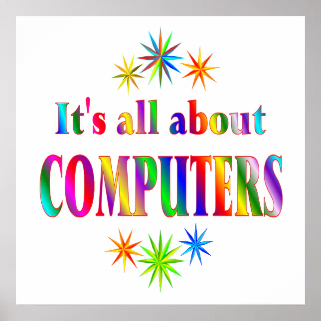 About Computers Poster | Zazzle