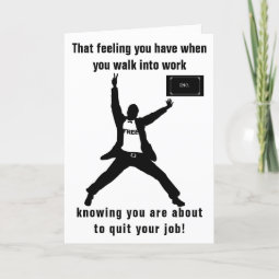 About to Quit Your Job Male Card | Zazzle