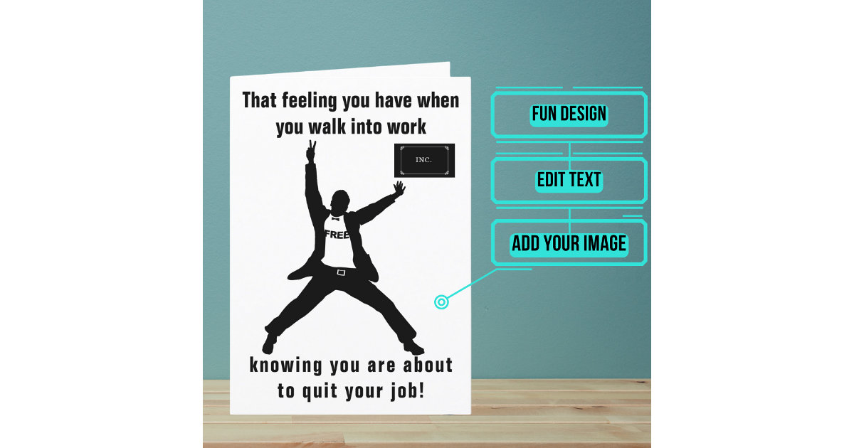 About to Quit Your Job Male Card | Zazzle