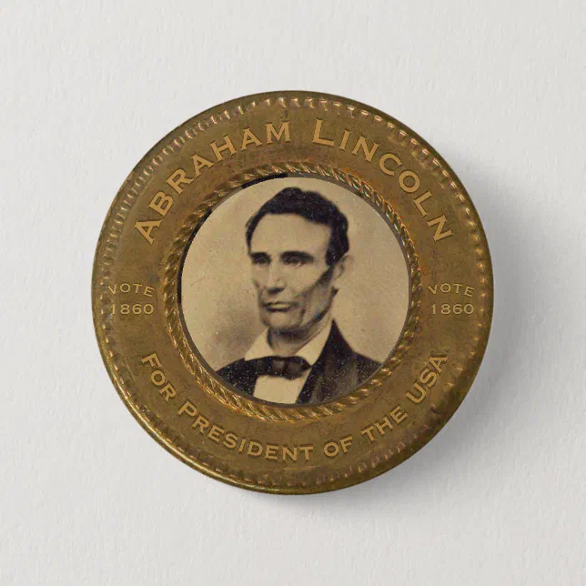 Abraham Lincoln Campaign Button | Zazzle