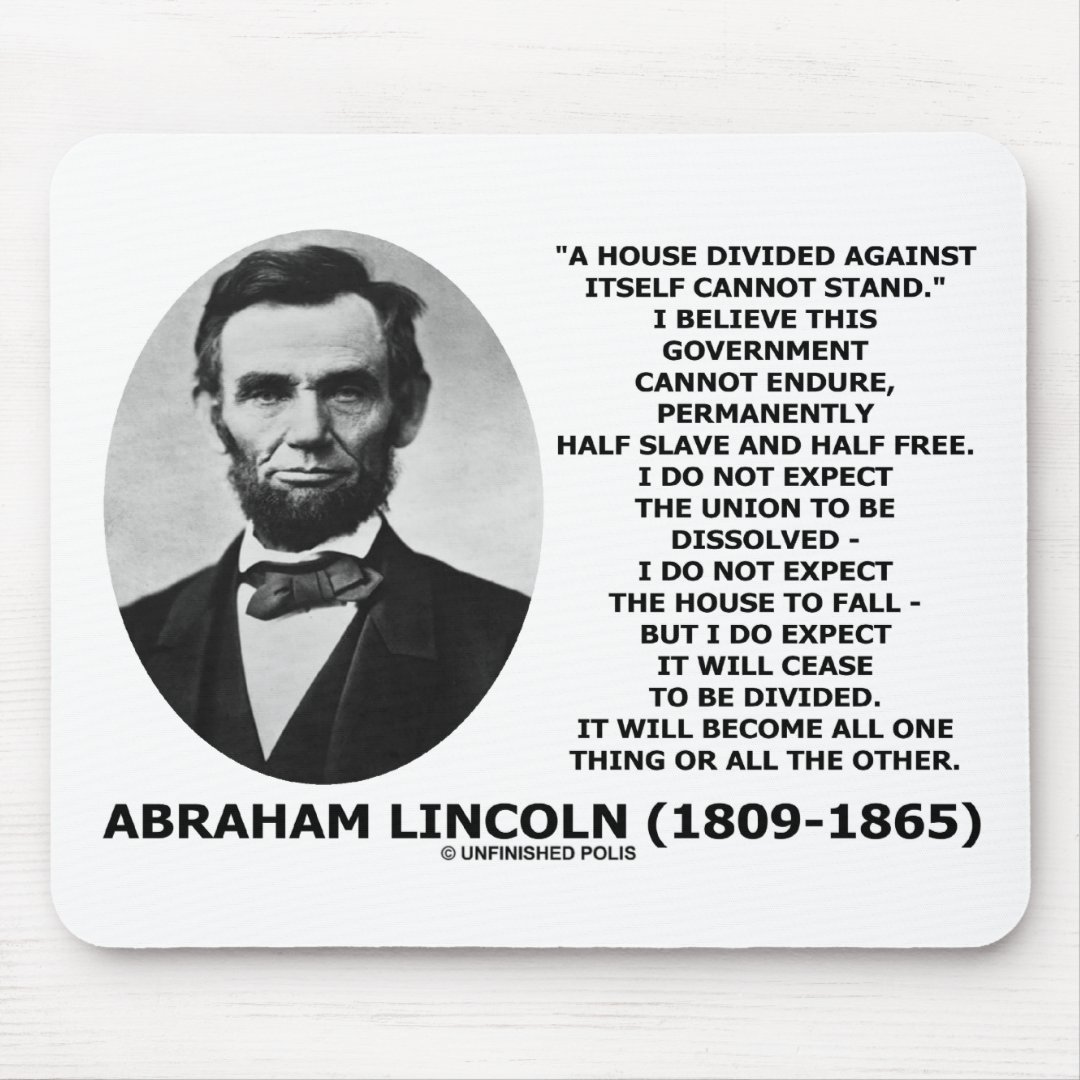 Abraham Lincoln House Divided Cannot Stand Quote Mouse Pad | Zazzle