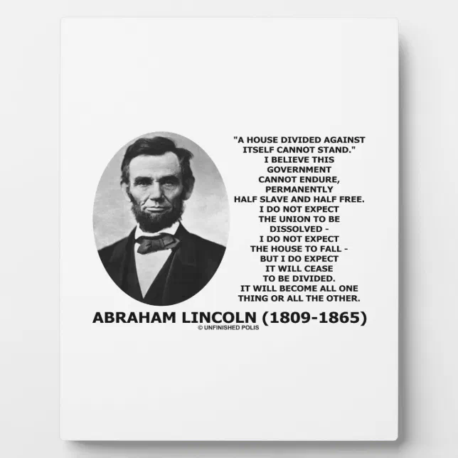 Abraham Lincoln House Divided Cannot Stand Quote Plaque | Zazzle