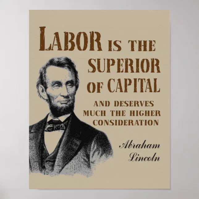 Abraham Lincoln Labor Quote Poster | Zazzle