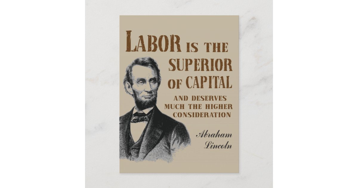 Abraham Lincoln Pro Labor Quote Postcard | Zazzle