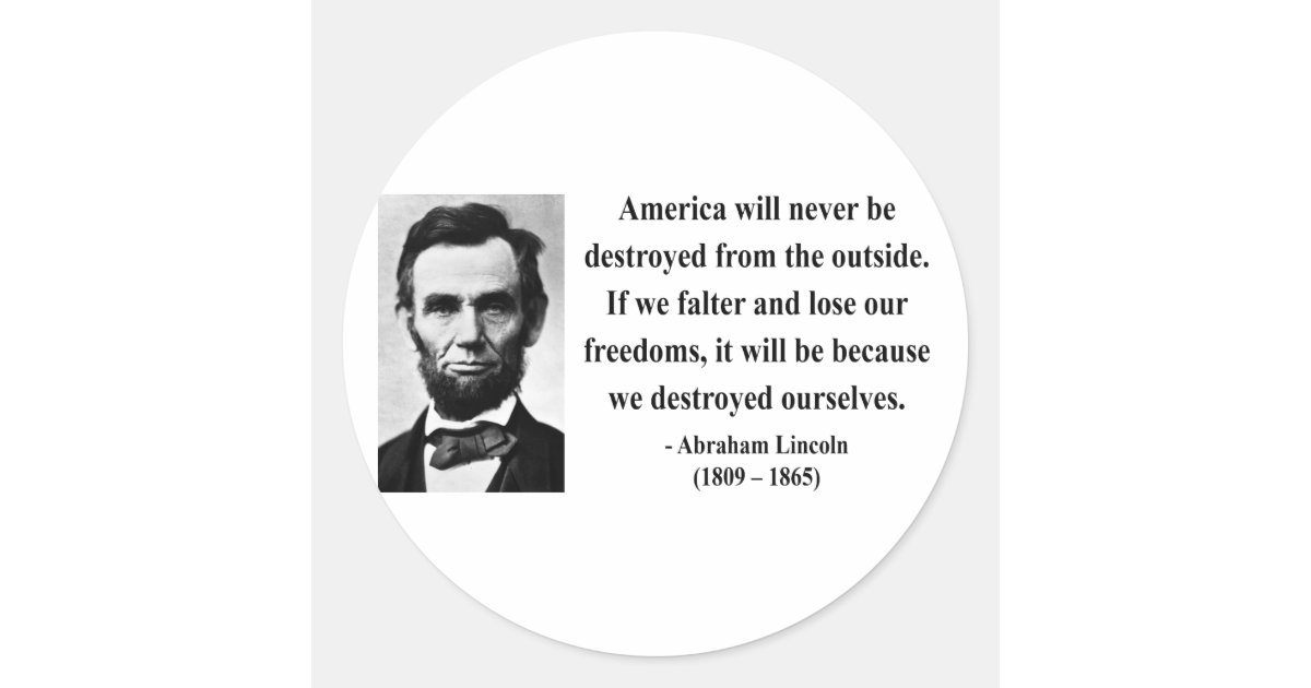 Abraham Lincoln Quote 1b Classic Round Sticker | Zazzle