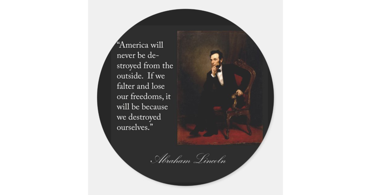 Abraham Lincoln Quote & Portrait Classic Round Sticker | Zazzle