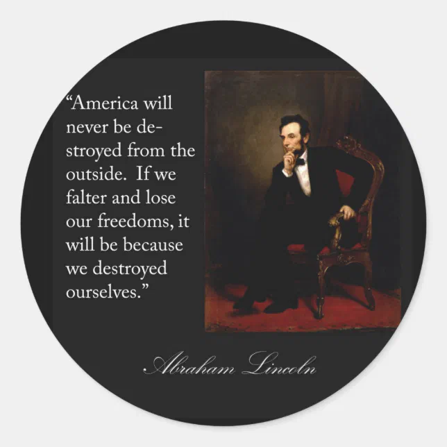 Abraham Lincoln Quote & Portrait Classic Round Sticker | Zazzle