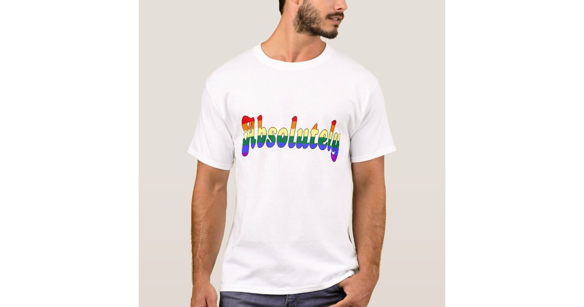 "Absolutely" Gay Men's T-Shirt | Zazzle.com