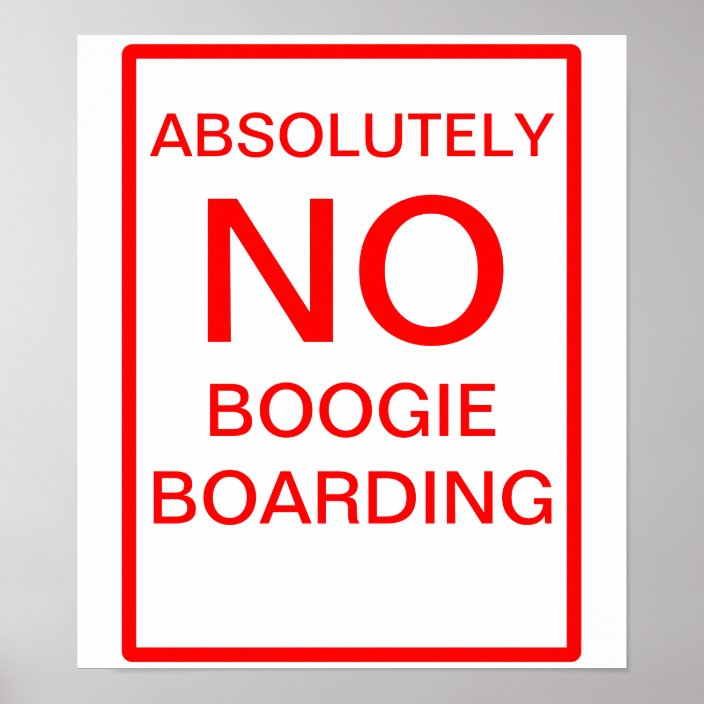 Absolutely NO boogie Boarding Sign | Zazzle.com