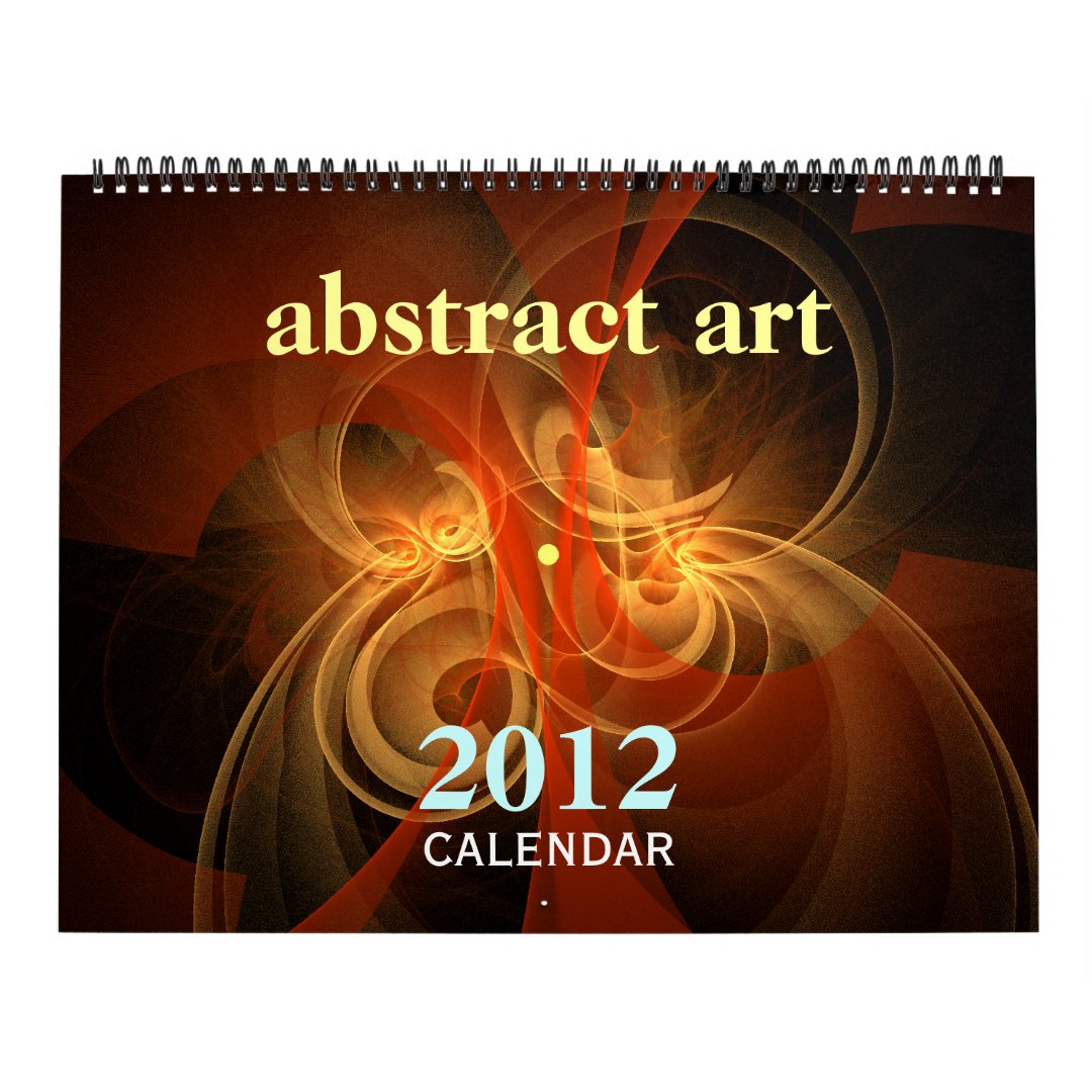Abstract Art 2012 Fine Art Calendar (Huge) | Zazzle