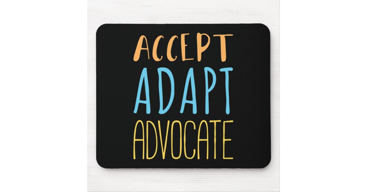 Accept Adapt Advocate Disabilities Behavior Therap Mouse Pad | Zazzle