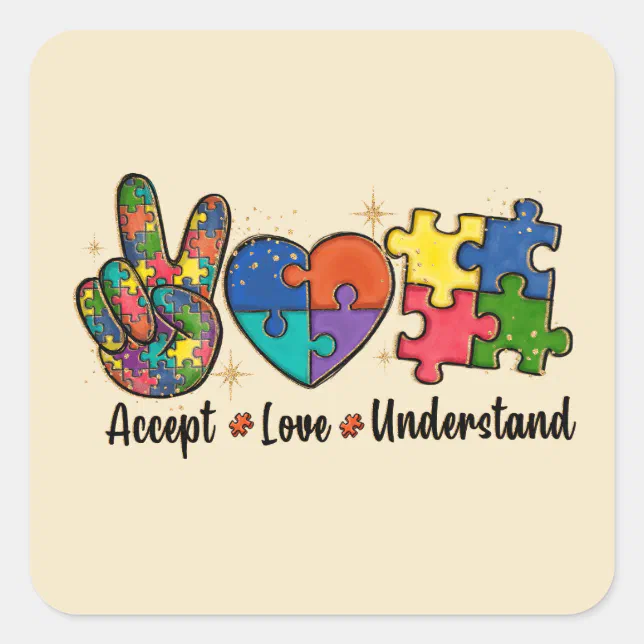 Accept, Love, Understand Autism Awareness Square Sticker | Zazzle