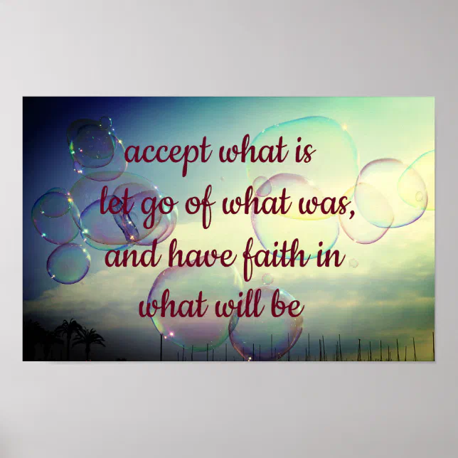 Accept what is... poster | Zazzle