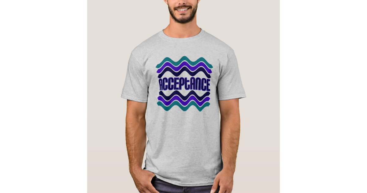 Acceptance T-Shirt | Zazzle