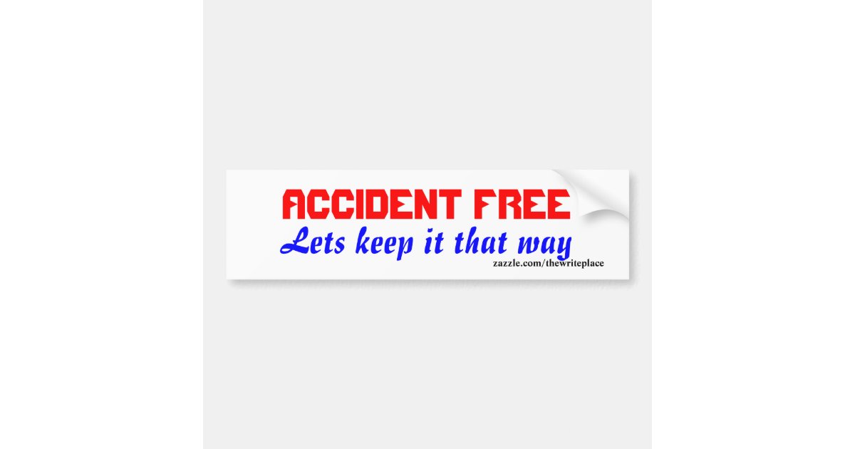 Accident free bumper stickers | Zazzle