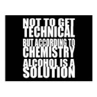 According to Chemistry, Alcohol is a Solution Postcard | Zazzle.com