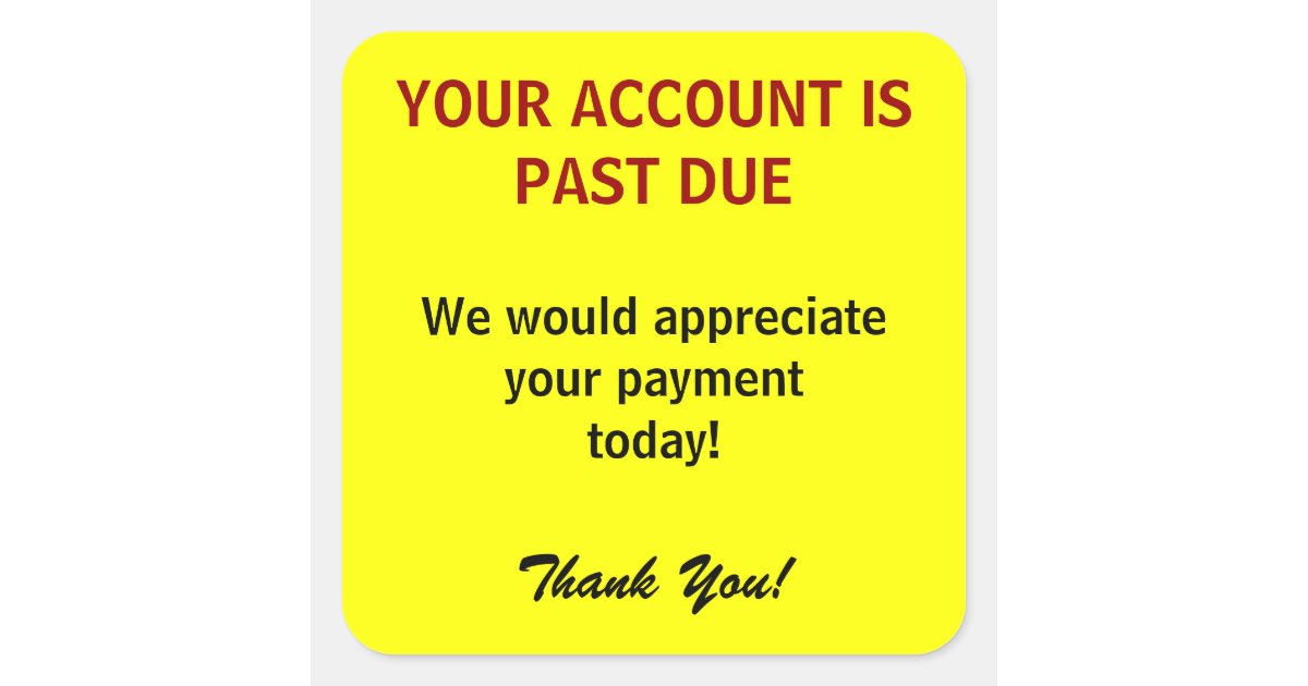 ACCOUNT PAST DUE Billing Stickers | Zazzle.com
