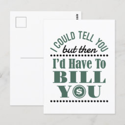 Accountant I Could Tell But Then I'd Have Bill You Postcard | Zazzle
