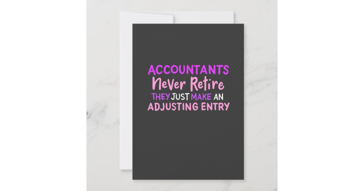 Accountant Never Retire Invitation | Zazzle