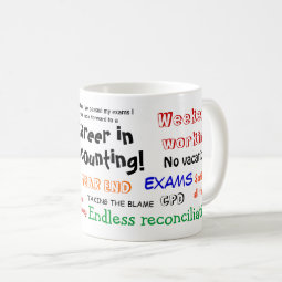 Accounting Exam Success Celebration Cruel Joke Coffee Mug | Zazzle