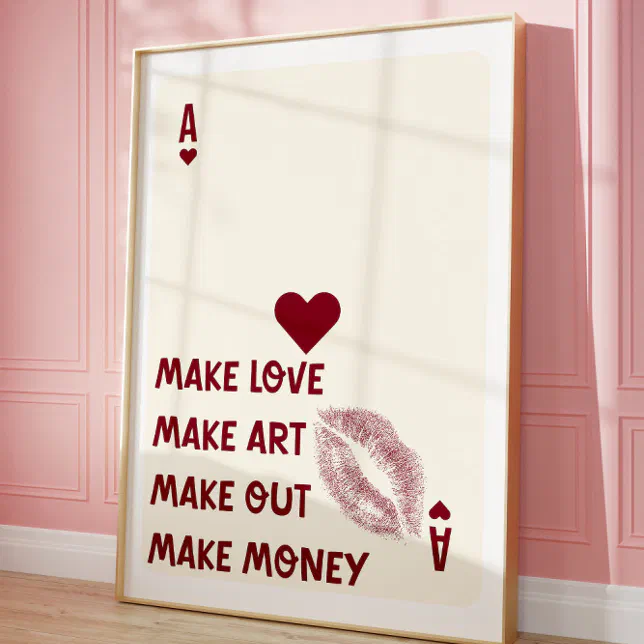 Ace of Hearts Poster Make Love Make Art Typography | Zazzle