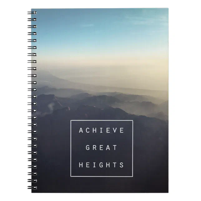 Achieve Great Heights Spiral Notebook | Zazzle