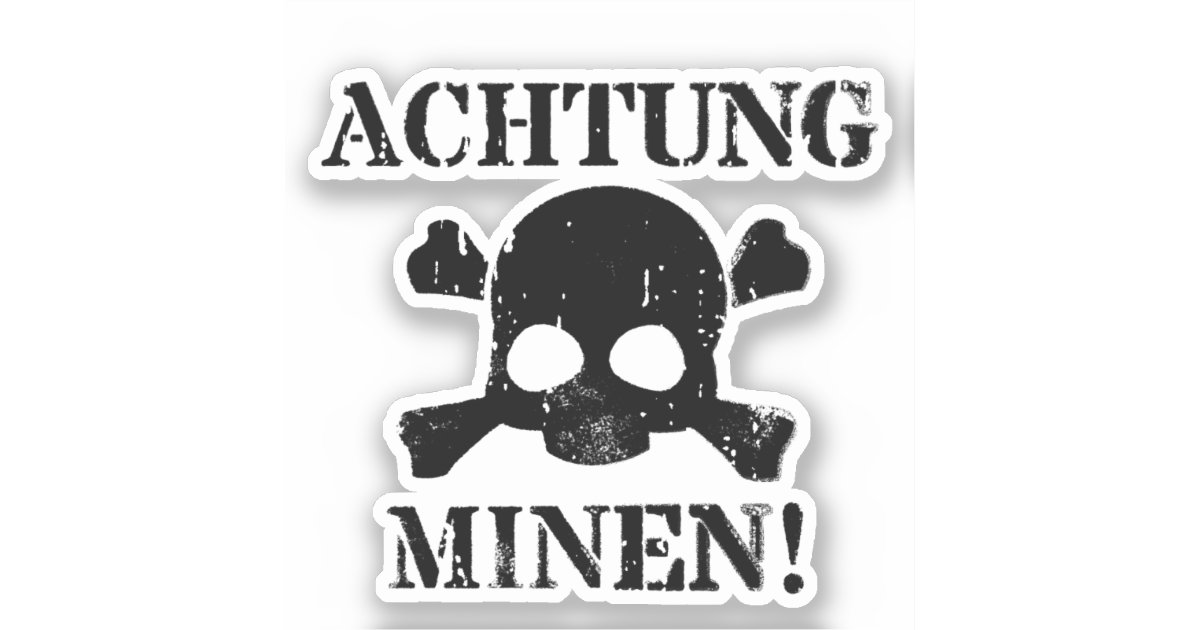 Achtung Minen! (Attention Mines!) WWII Sign Sticker | Zazzle