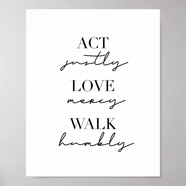 Act Justly Love Mercy Walk Humbly Poster | Zazzle