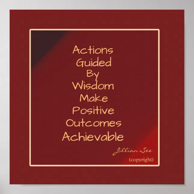 Action and Wisdom Achieve Positive Outcomes Poster | Zazzle