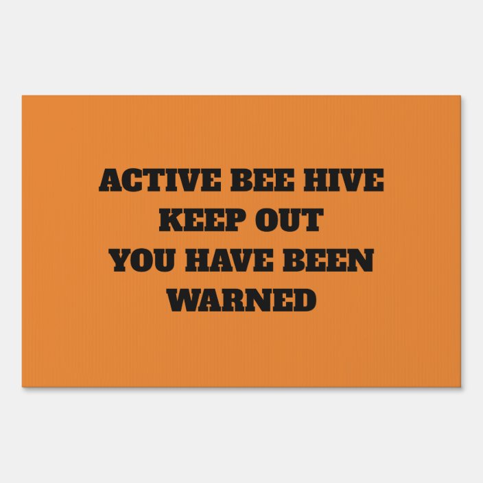 ACTIVE BEE HIVE WARNING SIGN | Zazzle